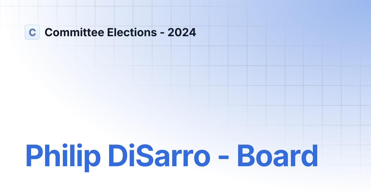 Philip DiSarro - Board | Committee Elections - 2024