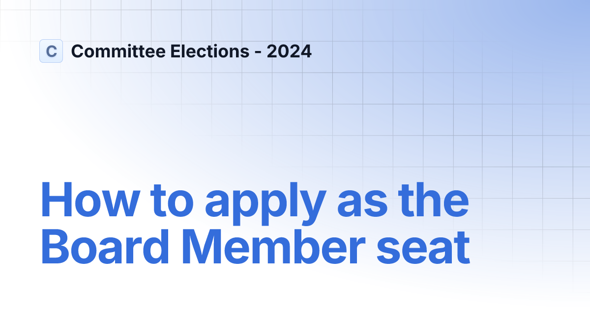 How to apply as the Board Member seat | Committee Elections - 2024